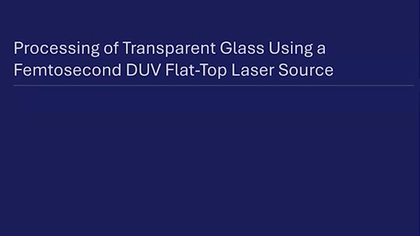 Underline | Processing of Transparent Glass Using a Femtosecond Duv ...