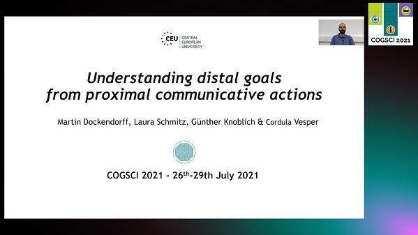 Underline | Understanding distal goals from proximal communicative actions