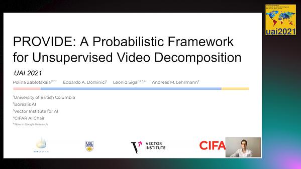 Underline | PROVIDE: A Probabilistic Framework for Unsupervised Video Decomposition