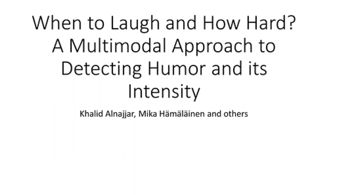 Underline | When to Laugh and How Hard? A Multimodal Approach to ...
