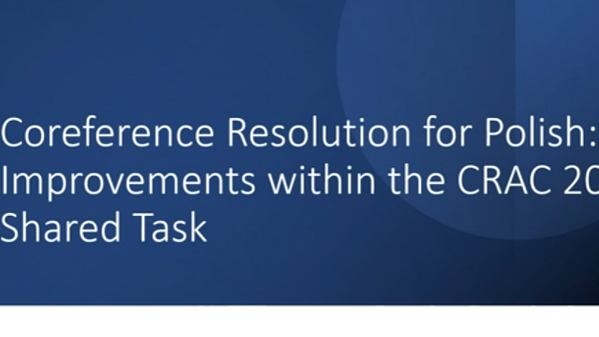 Coreference Resolution for Polish: Improvements within the CRAC 2022 Shared Task | Underline
