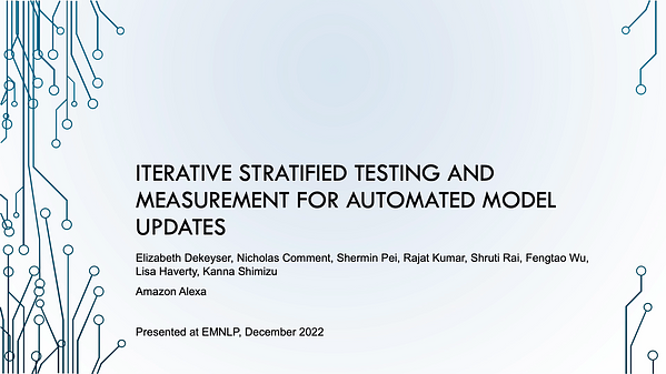 Iterative Stratified Testing and Measurement for Automated Model ...