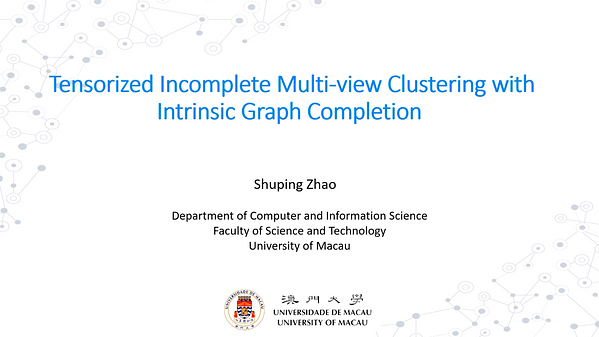 Underline | Tensorized Incomplete Multiview Clustering with Intrinsic ... Underline | Tensorized Incomplete Multiview Clustering with Intrinsic ...