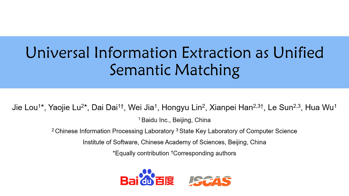 Underline | Universal Information Extraction as Unified Semantic Matching Underline | Universal Information Extraction as Unified Semantic Matching
