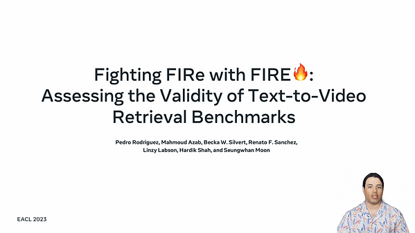 Underline | Fighting FIRe with FIRE: Assessing the Validity of Text-to-Video Retrieval Benchmarks