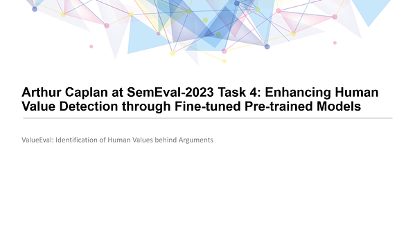 Underline | Arthur Caplan at SemEval-2023 Task 4: Enhancing Human Value Detection through Fine ...
