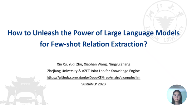 How to Unleash the Power of Large Language Models for Few-shot Relation Extraction? Xin Xu, Yuqi ...