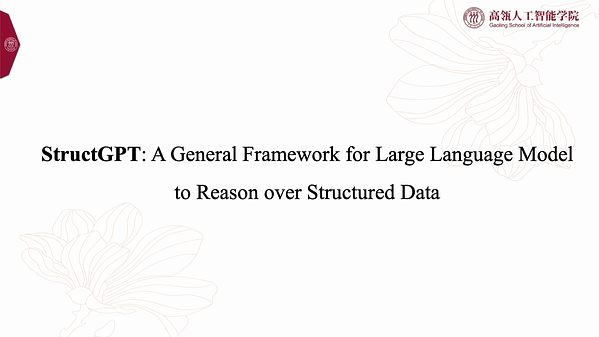 StructGPT: A General Framework for Large Language Model to Reason over Structured Data | Underline