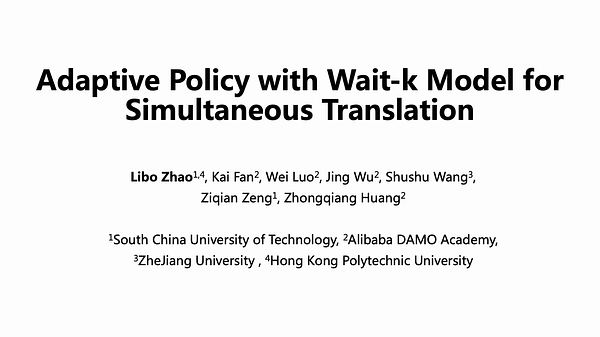 Underline | Adaptive Policy with Wait-k Model for Simultaneous Translation | VIDEO