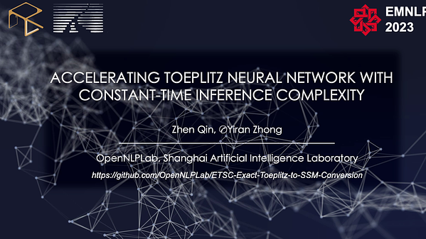 Accelerating Toeplitz Neural Network with Constant-time Inference Complexity | VIDEO | Underline