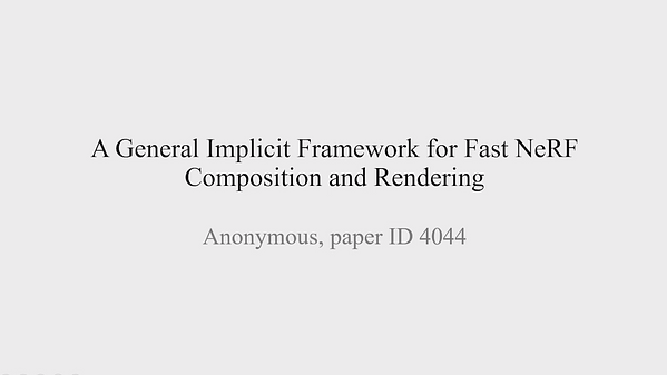 A General Implicit Framework for Fast NeRF Composition and Rendering | VIDEO | Underline