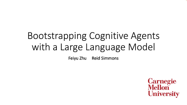Bootstrapping Cognitive Agents With A Large Language Model Video Underline