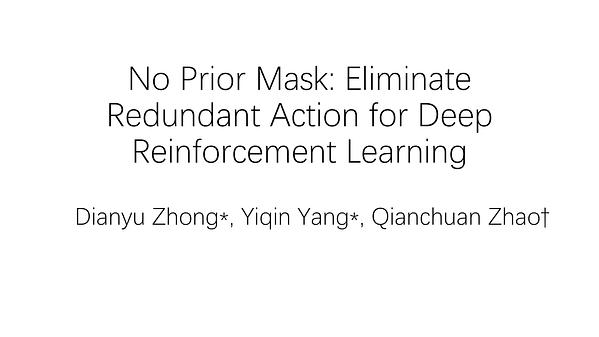 No Prior Mask: Eliminate Redundant Action for Deep Reinforcement ...