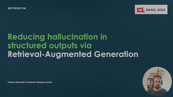 Reducing hallucination in structured outputs via Retrieval-Augmented Generation | Underline